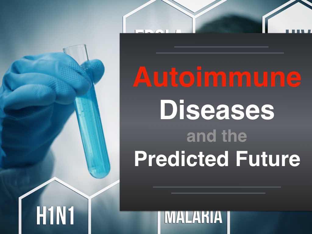 Autoimmune Diseases and the Predicted Future | Revelation Revealed Today